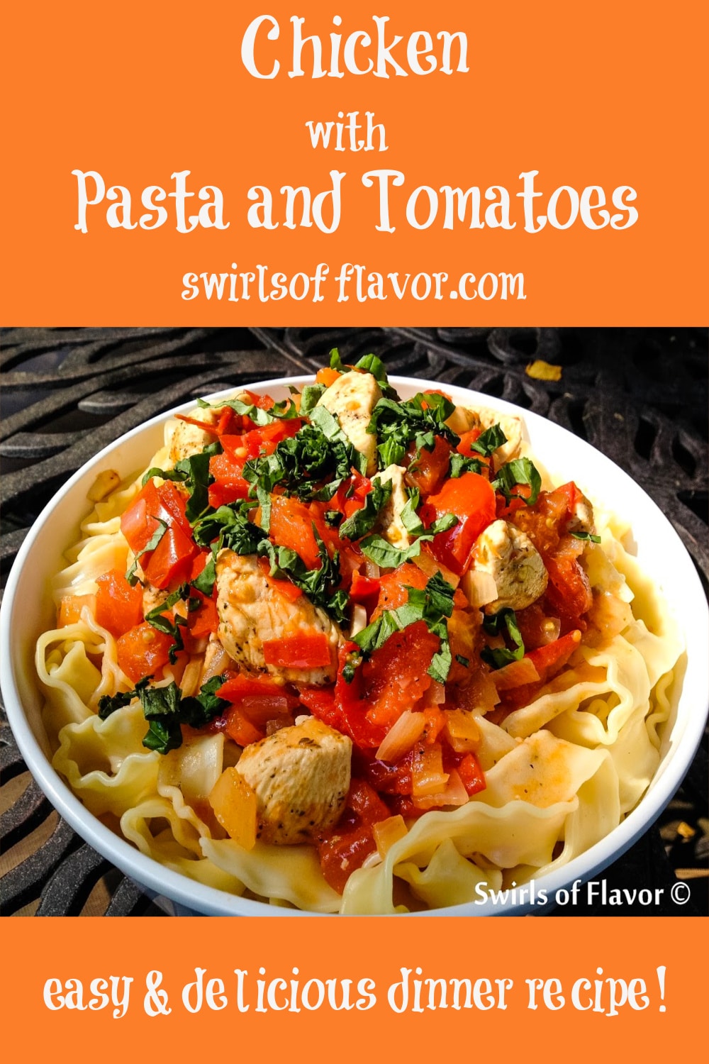 Chicken Pomodoro Pasta - Swirls of Flavor