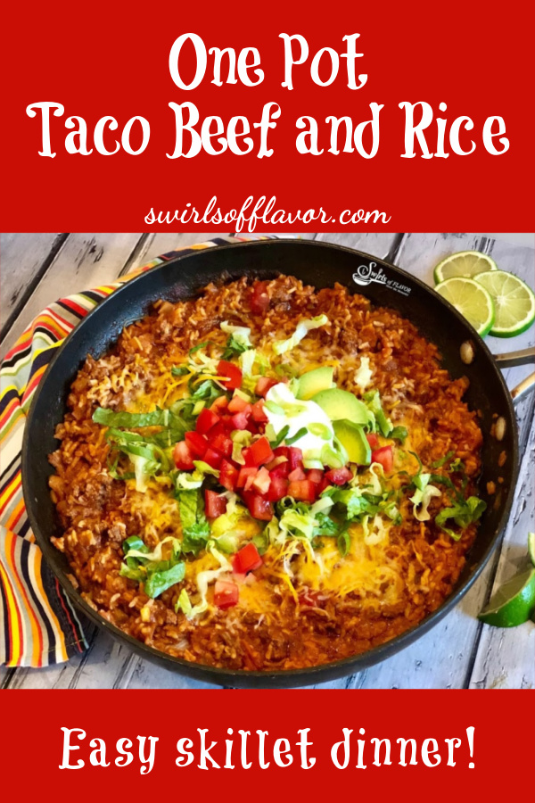 One Pot Taco Beef and Rice - Swirls of Flavor