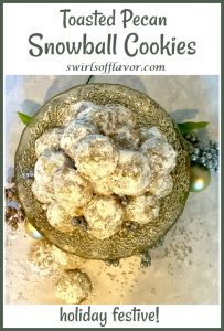 Toasted Pecan Snowball Cookie Recipe - Swirls of Flavor
