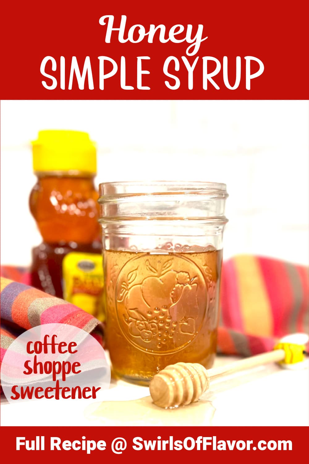Honey Syrup Recipe - Swirls of Flavor