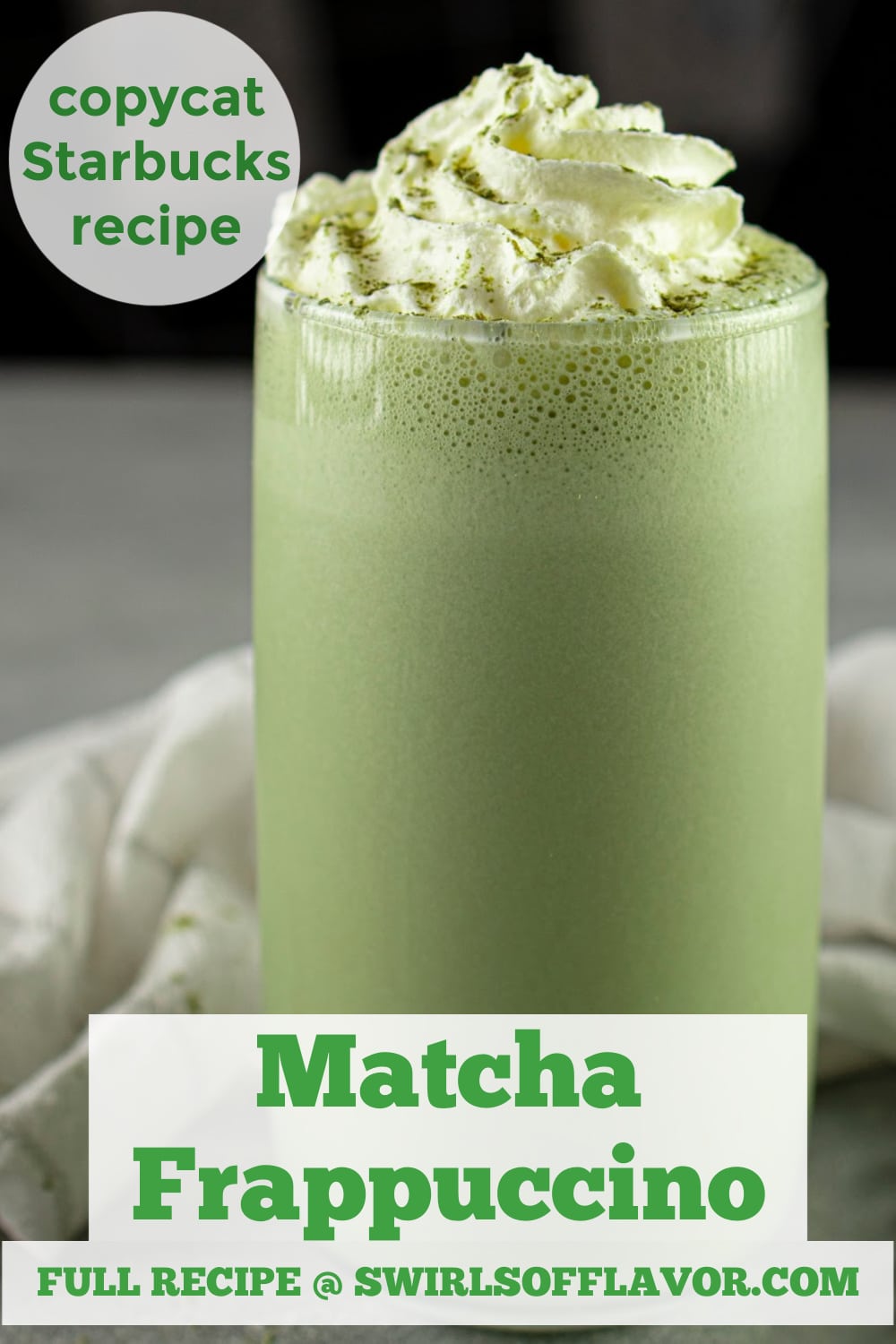 Copycat Starbucks Matcha Frappuccino - Swirls of Flavor