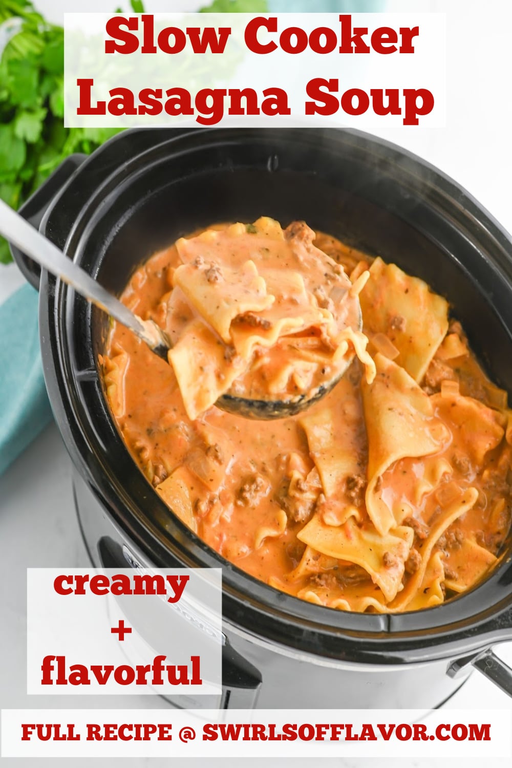 Slow Cooker Lasagna Soup - Swirls of Flavor