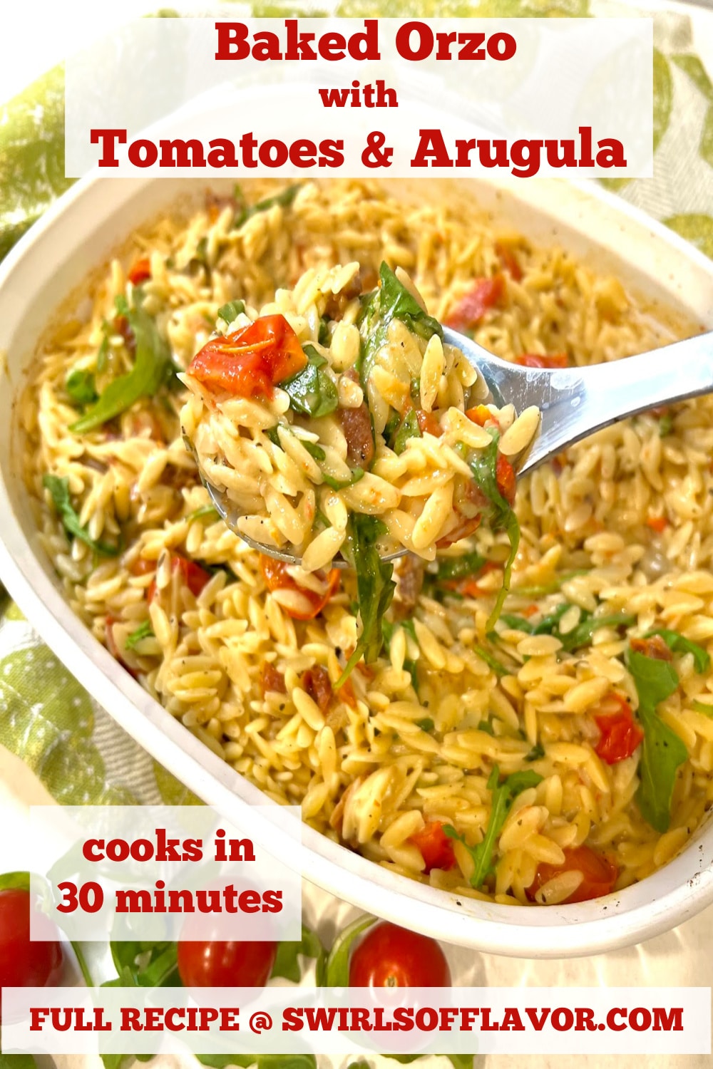 Baked Orzo with Tomatoes and Arugula - Swirls of Flavor