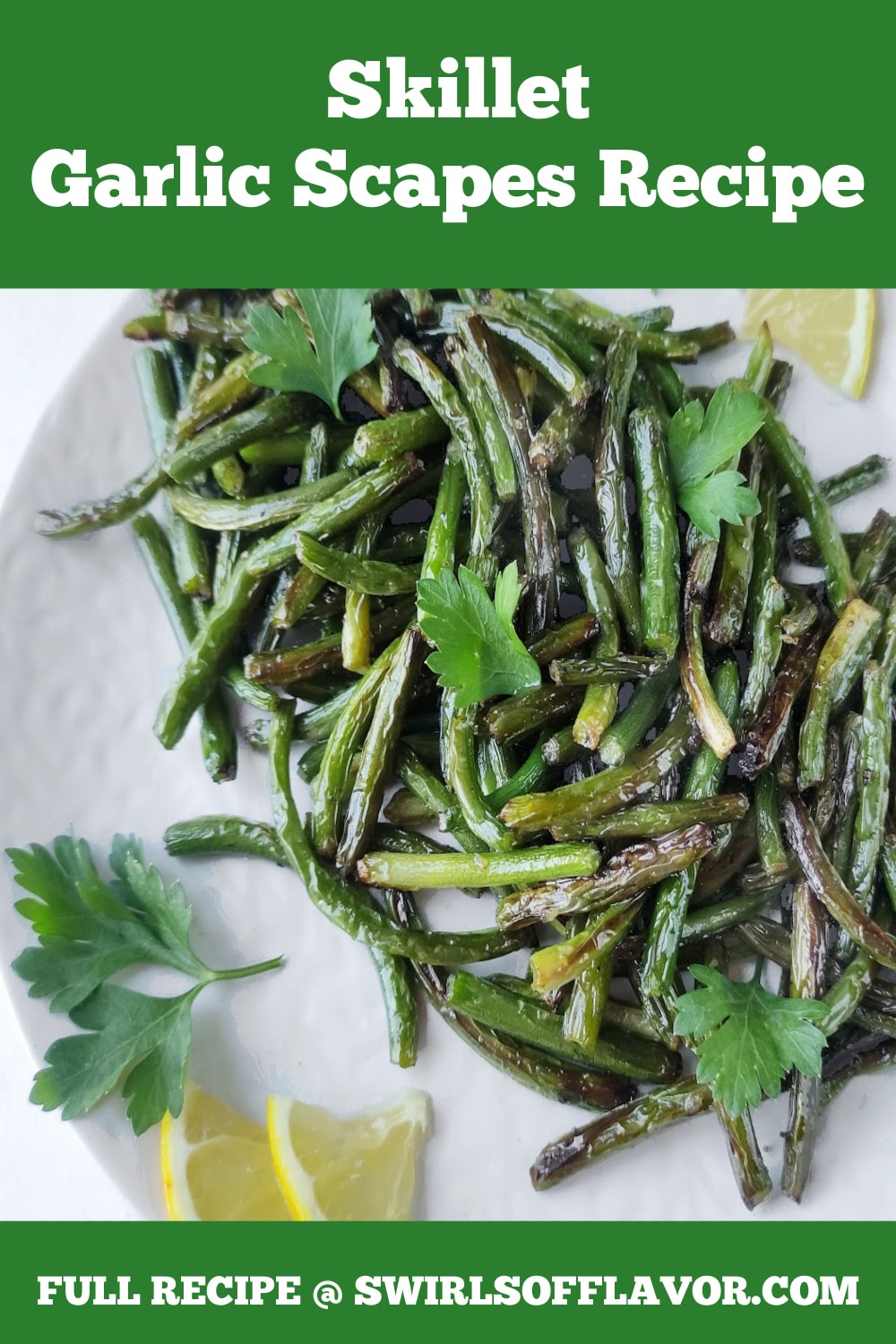 Garlic Scapes Recipe - Swirls of Flavor