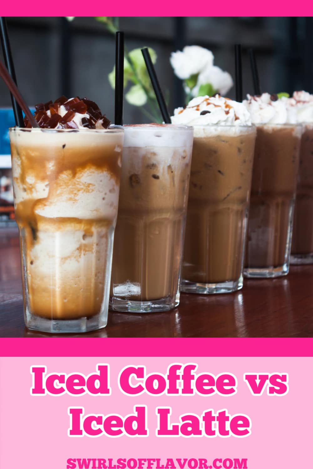 Iced coffee vs. iced latte - Swirls of Flavor
