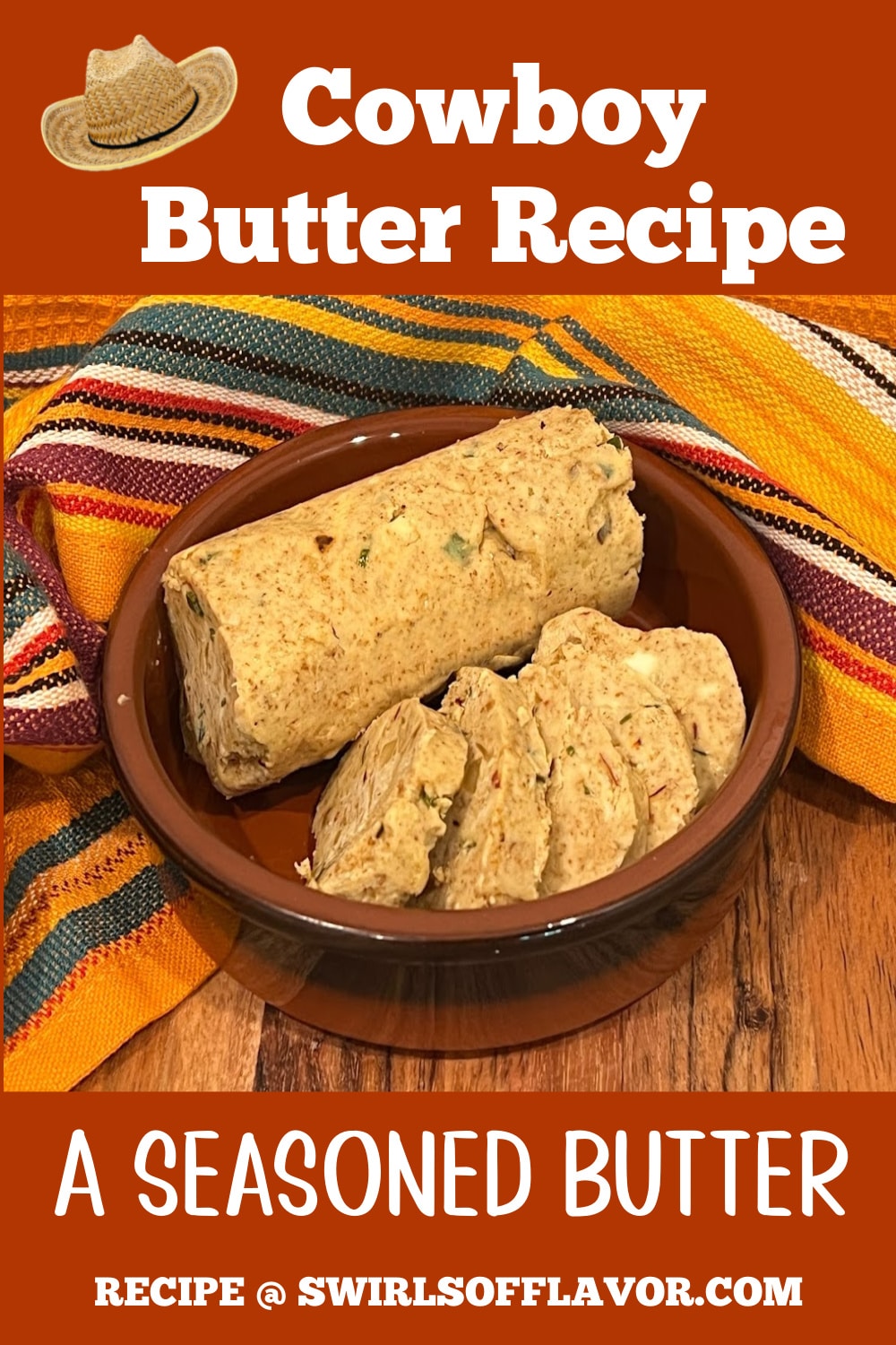 Cowboy Butter Recipe - Swirls of Flavor