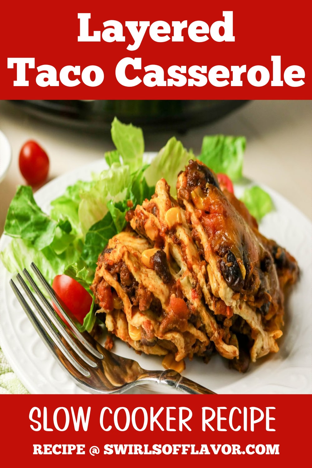 Slow Cooker Taco Casserole - Swirls of Flavor