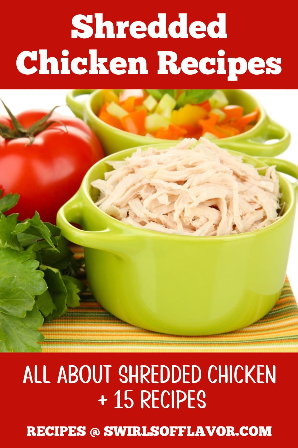 Shredded Chicken Recipes - Swirls of Flavor